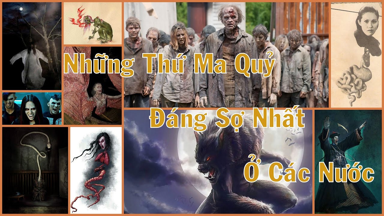 Những Thứ Ma Quỷ Đáng Sợ Bậc Nhất Ở Các Nước II Việt Nam Có Loại Ma Nào ...