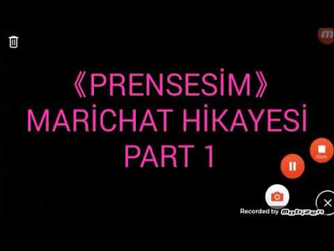 ~Prensesim~Marichat Hikayesi 《Part 1》♡