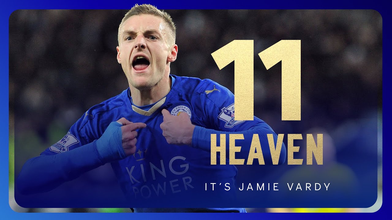 "It's 11, It's Heaven For Jamie Vardy!" 🐐 💬 | Every Goal In Vardy's ...