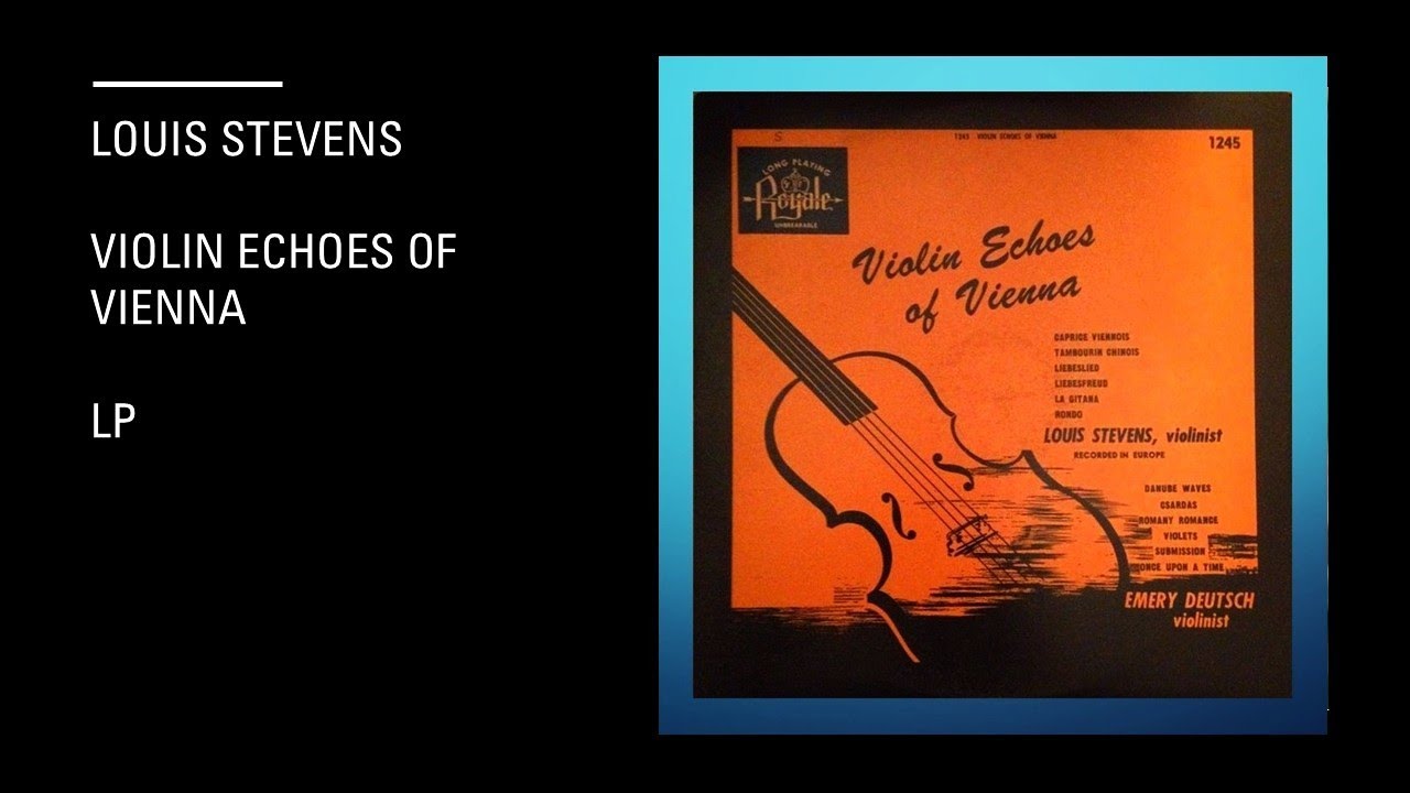 Louis Stevens Emery Deutsch – Violin Echoes Of Vienna - Lp - YouTube