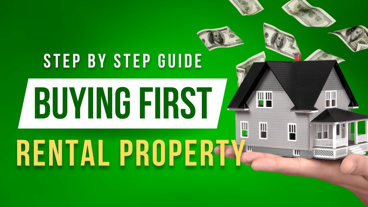 "Your Guide to Buying Your First Rental Property: Step-by-Step Tutorial ...