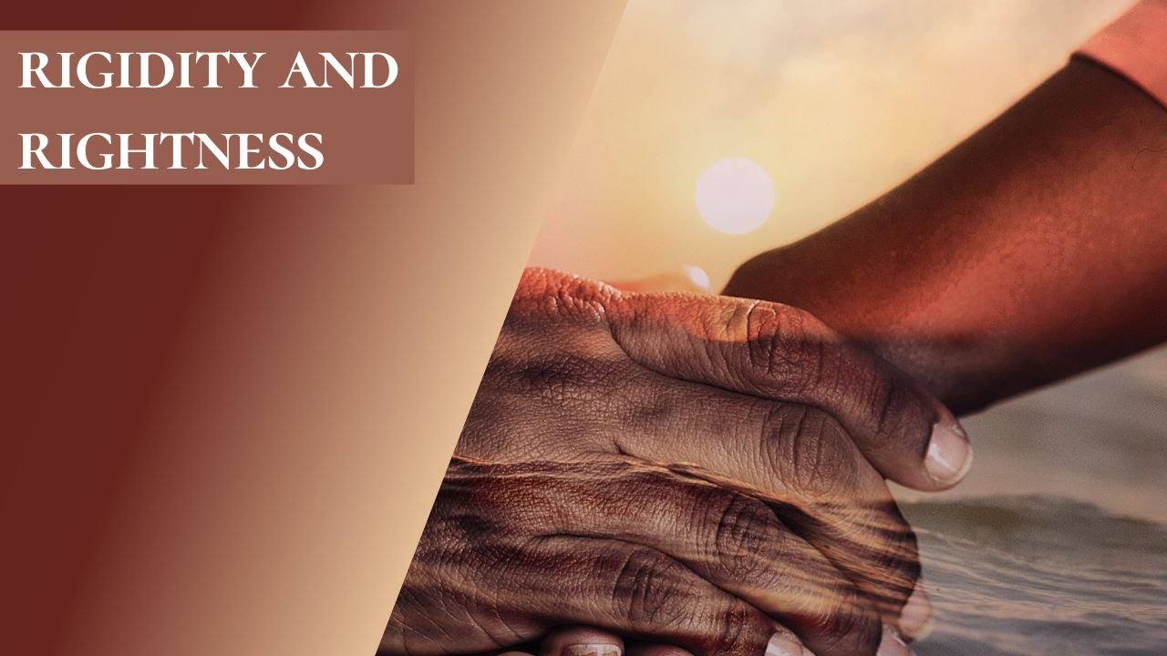Rigidity and Rightness - YouTube