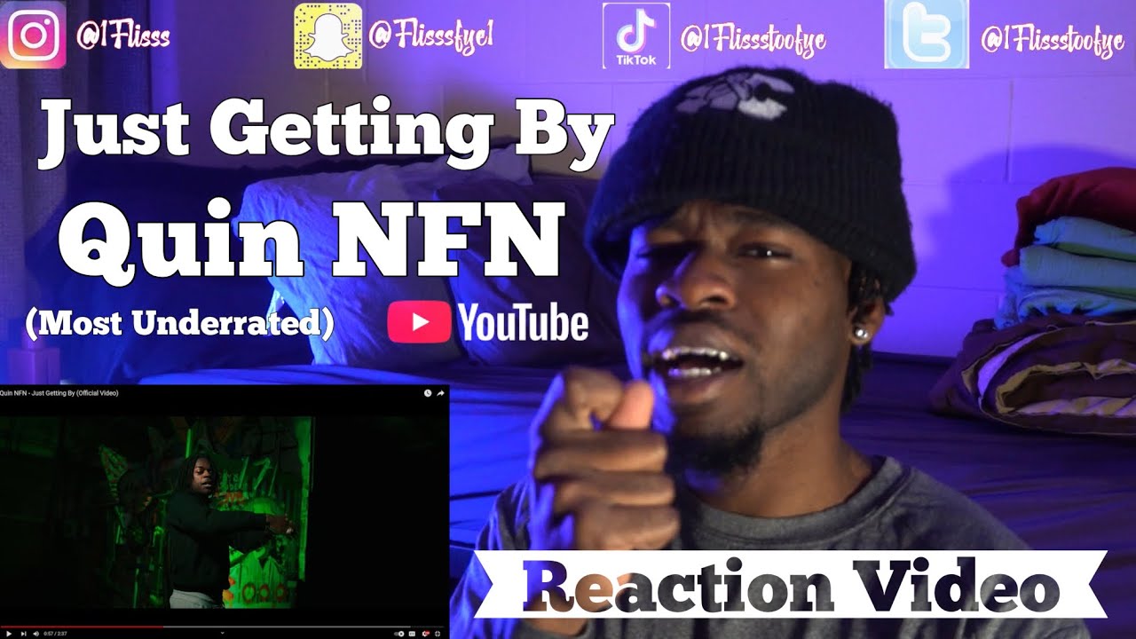 Quin NFN- Just getting by (Official 1Flisss Reaction Video) - YouTube