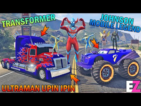 ULTRAMAN UPIN IPIN BALAPAN TRANSFORMER LAWAN JOHNSON MOBILE LEGEND - GTA 5 BOCIL SULTAN
