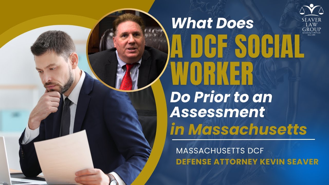 What Does a DCF Social Worker Do Prior to an Assessment in ...