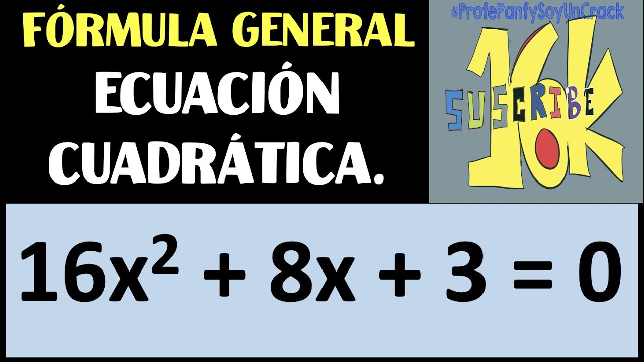 🔶 Resolver problemas con ECUACIÓN CUADRÁTICA Y FÓRMULA GENERAL ...