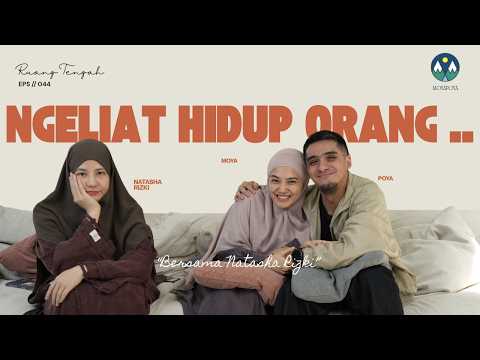 Episode #44: Ngeliat Hidup Orang Tuh, Kayak… Bersama Natasha Rizki