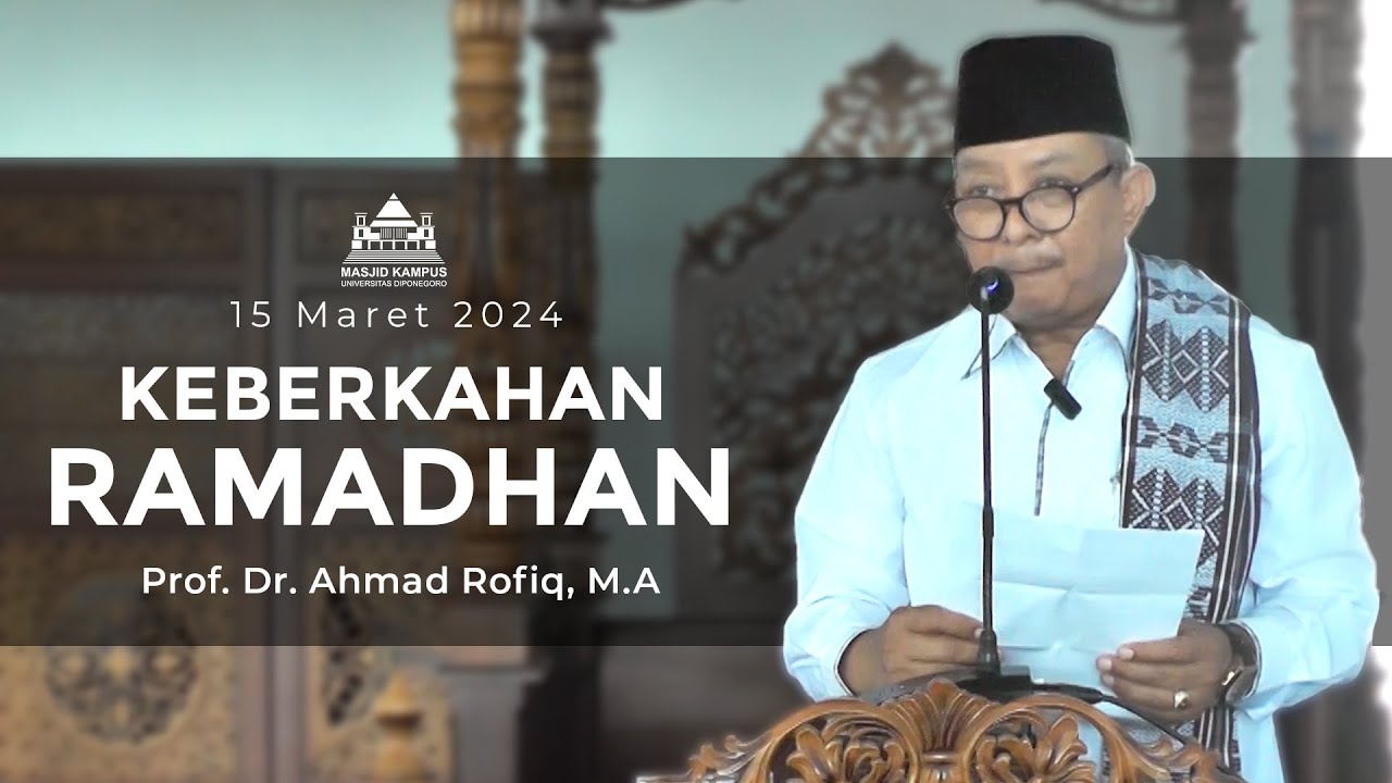 "KEBERKAHAN RAMADHAN" | Prof. Dr. Ahmad Rofiq, M.A | Khotbah Jumat, 15 ...