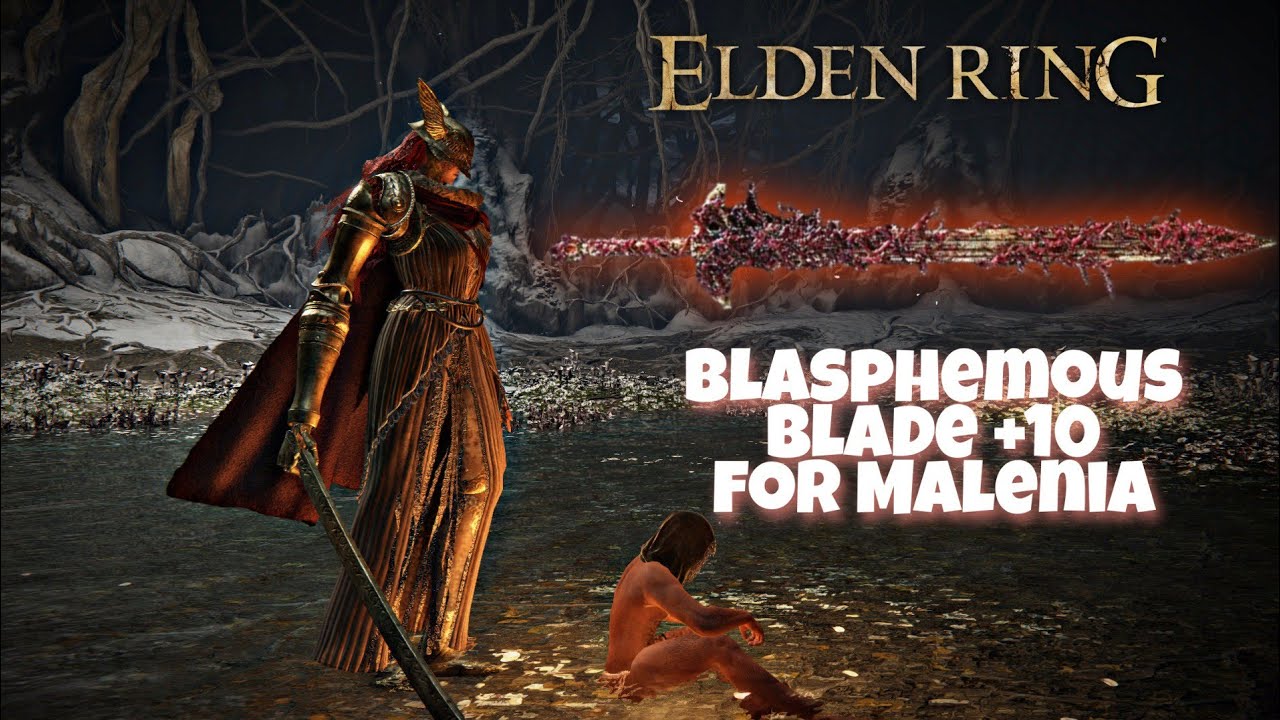 Blasphemous Blade +10 for Malenia - YouTube