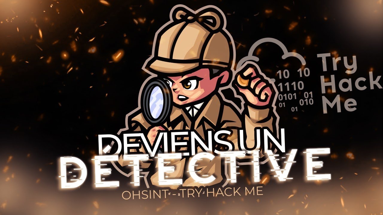 TryHackMe - OhSINT // Comment devenir un enquêteur ! - YouTube