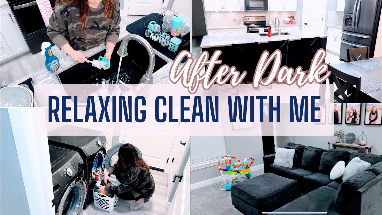 RELAXING CLEAN WITH ME | AFTER DARK CLEANING MOTIVATION - YouTube