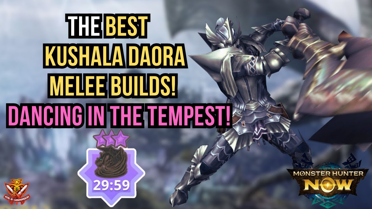 The BEST KUSHALA DAORA MELEE BUILDS! Dancing In The Tempest! l Monster ...