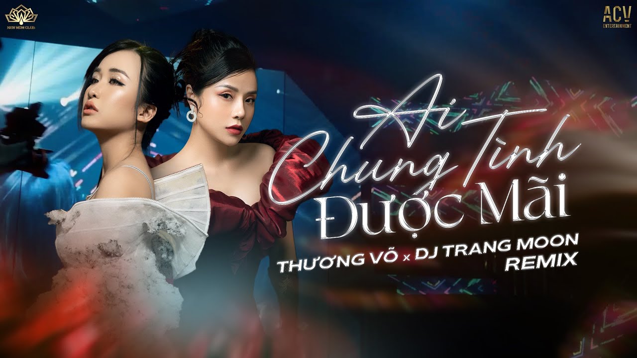 Ca Sĩ Thương Võ Kết Hợp Với DJ Trang Moon Hát Hit "Ai Chung Tình Được ...