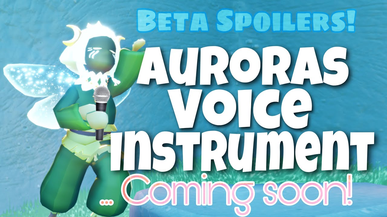 [BETA] AURORAS Voice Changes (Instrument Incoming!) 👀 Sky Children of ...