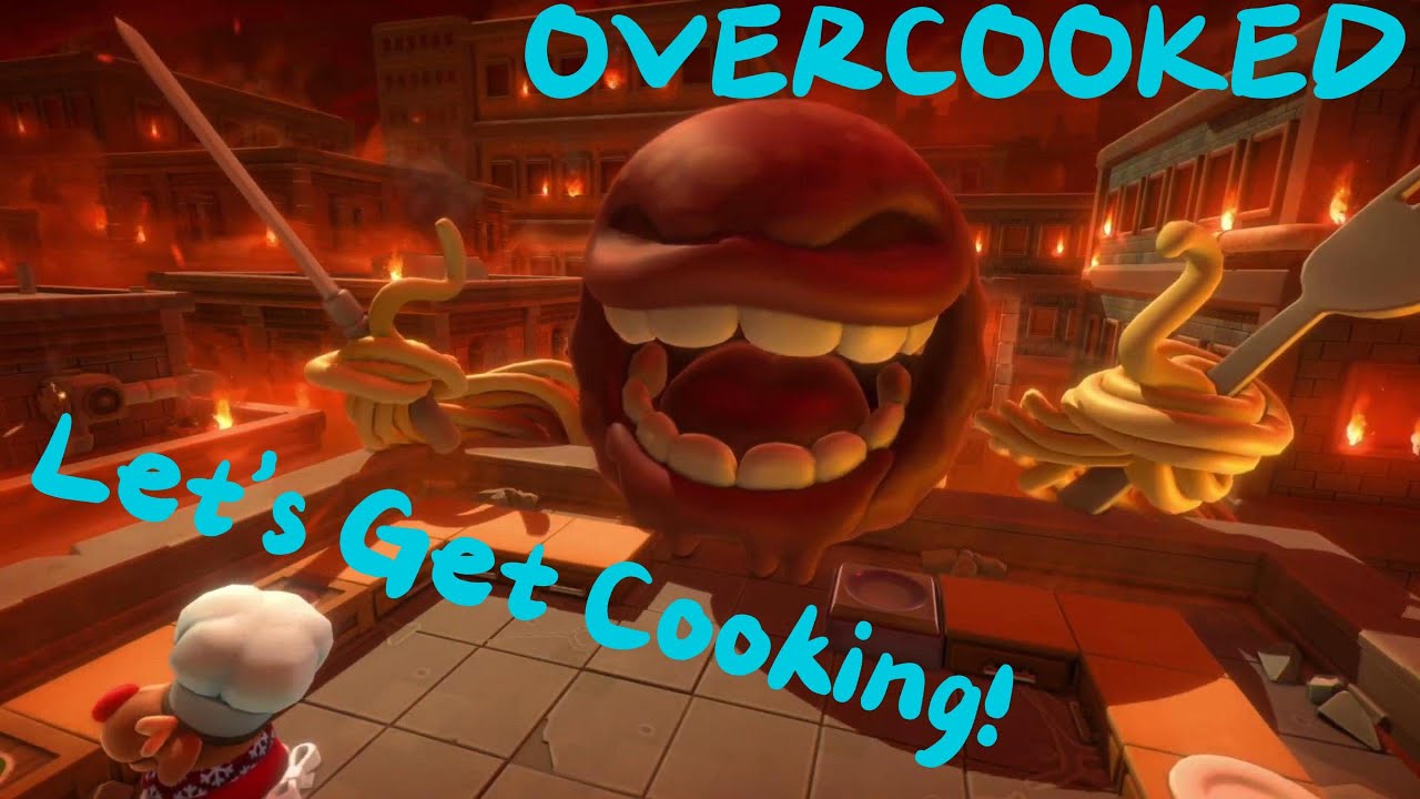 Overcooked | Let's Get Cooking - YouTube