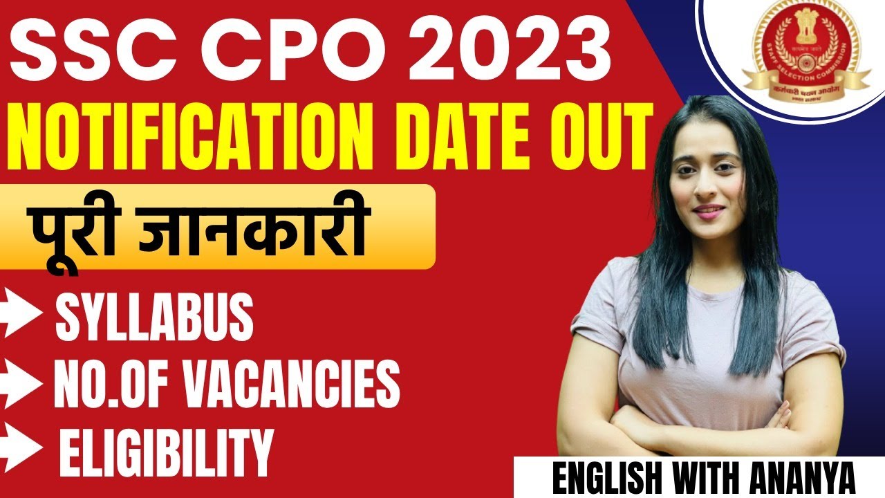 SSC CPO 2023 NOTIFICATION DATE OUT‼‼😱😱 || जाने पूरी Details By Ananya ...