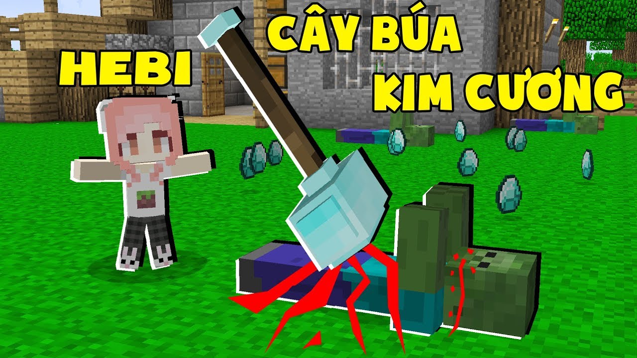 NẾU HEBI SỞ HỮU CÂY BÚA KIM CƯƠNG SIÊU VIP NHẤT TRONG MINECRAFT*HEBI ...
