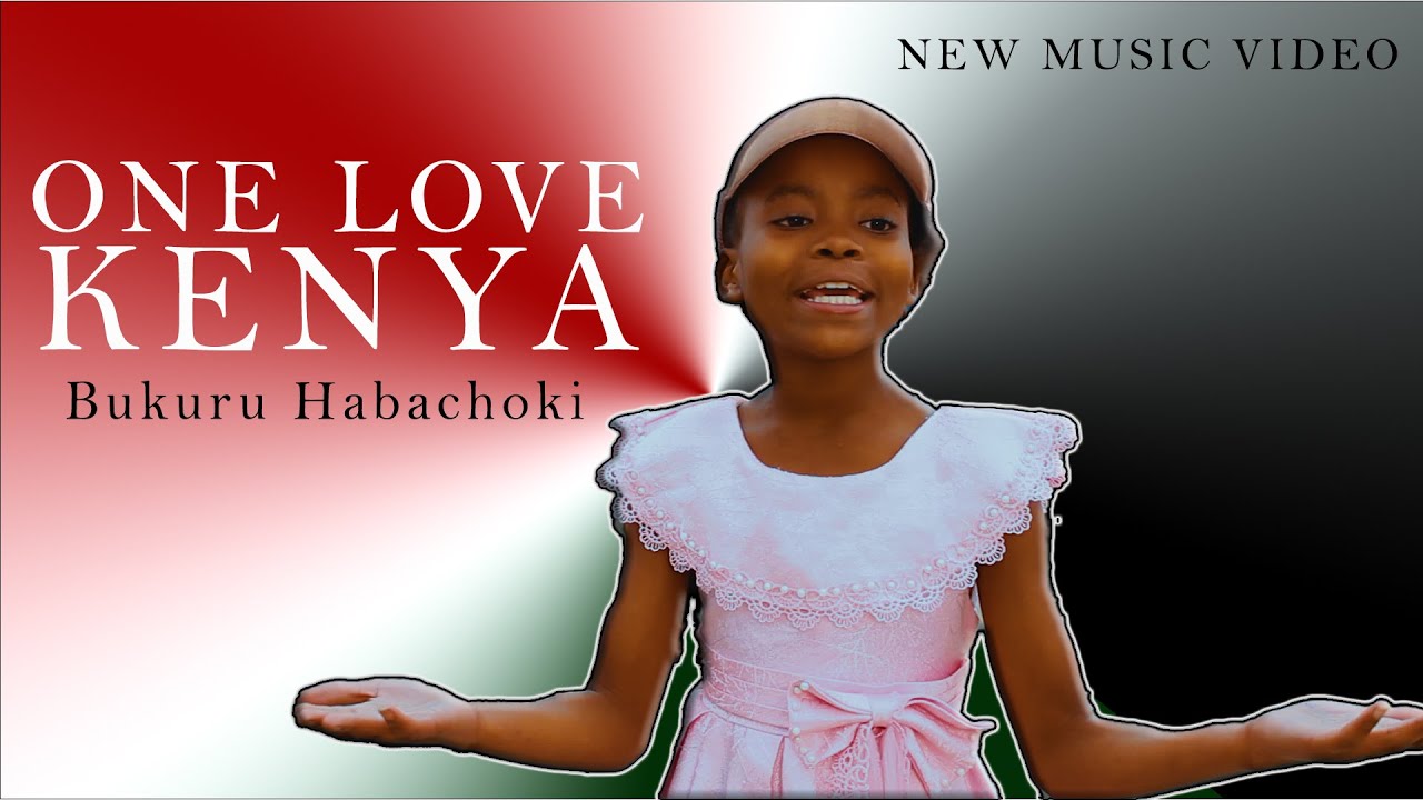One love Kenya By Bukuru Habachoki - YouTube