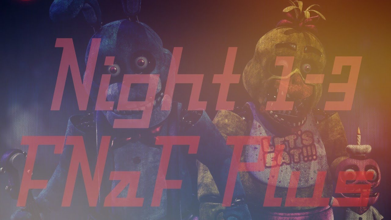 FNaF Plus (By LostPawPlay) #1 | Night 1-3 - YouTube
