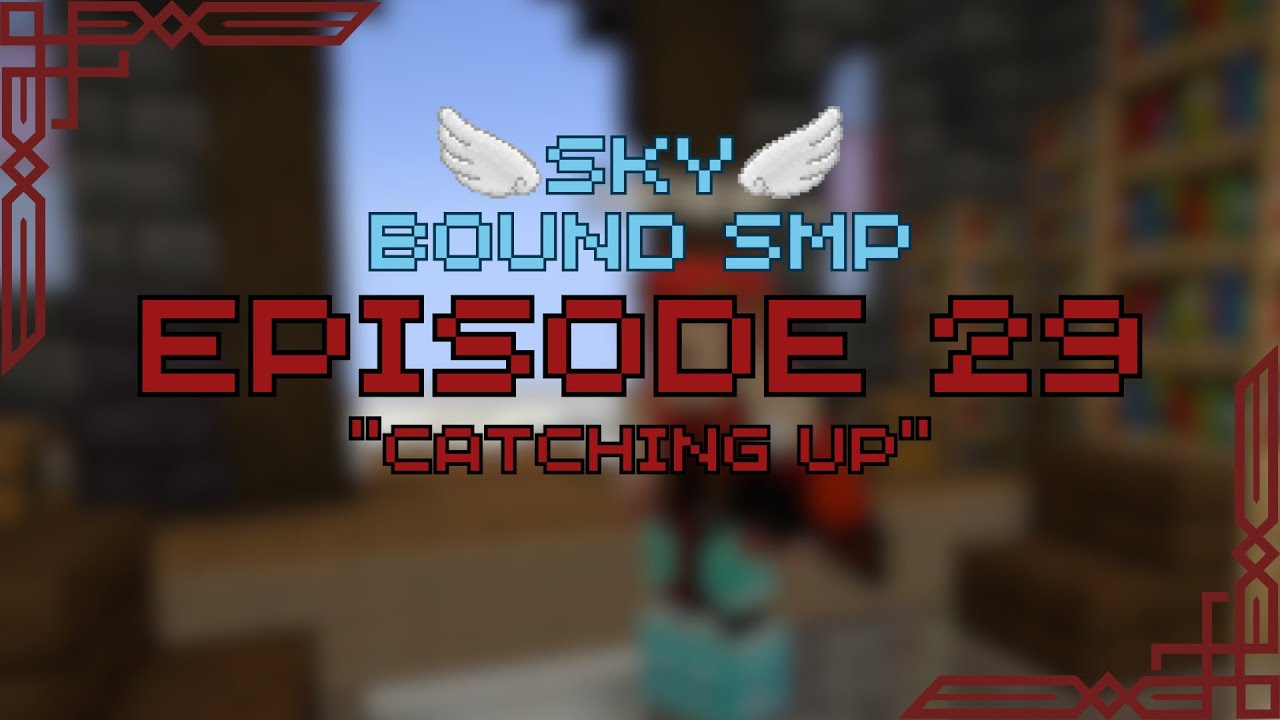 Catching Up - Ep.29 {SkyBound SMP} - YouTube