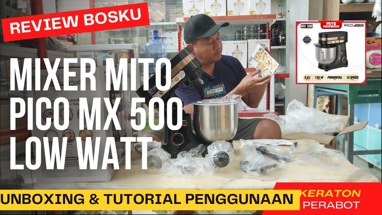TUTORIAL & REVIEW MIXER MITO PICO MX 500‼️ BONUS RESEP ANEKA KUE - YouTube
