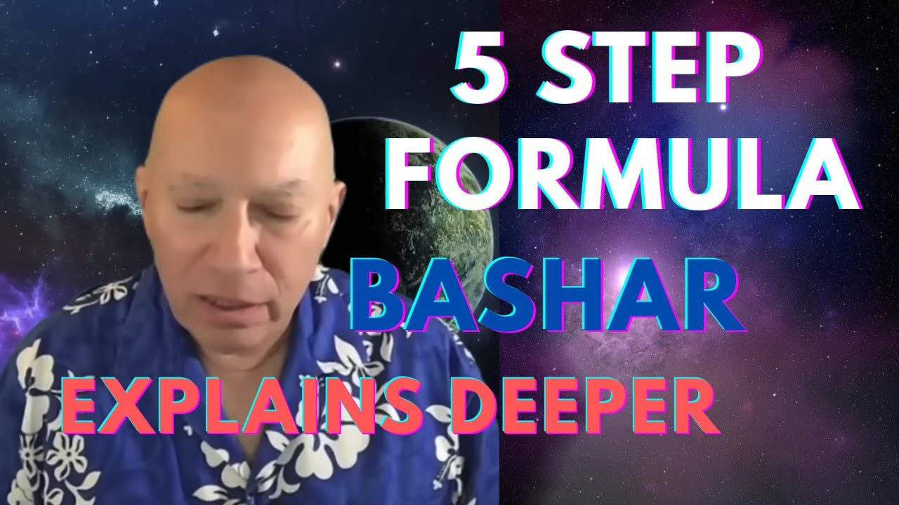 BASHAR Explaining 5 STEP FORMULA Deeper - User Manual For Human Life ...