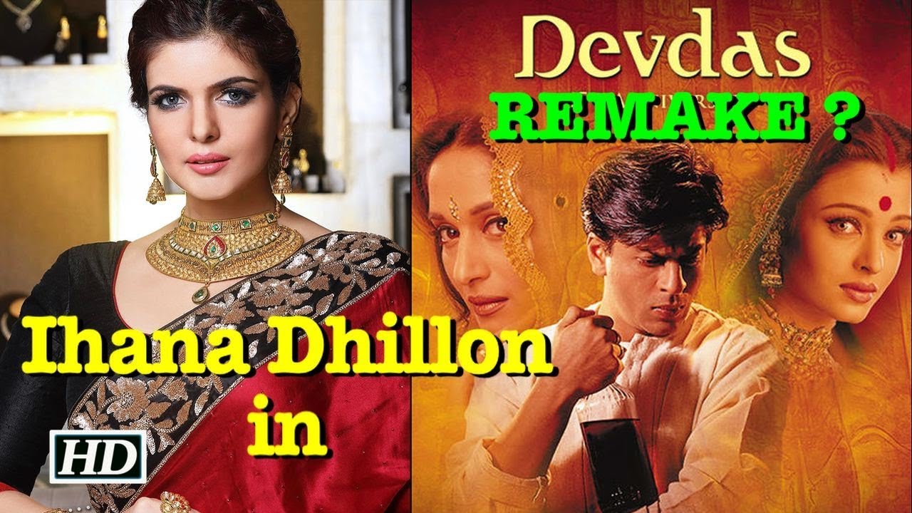 Ihana Dhillon in “Devdas” REMAKE ? - YouTube