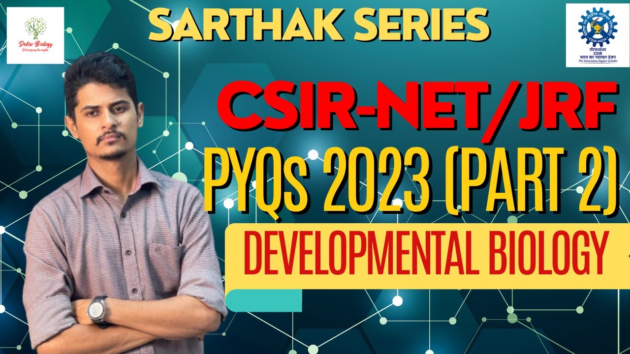 🚀DEV. BIOLOGY (UNIT-5) 2023 (Part-2) PYQs | CSIR-NET LIFE SCIENCE | SARTHAK SERIES-10.1 | #csir ...