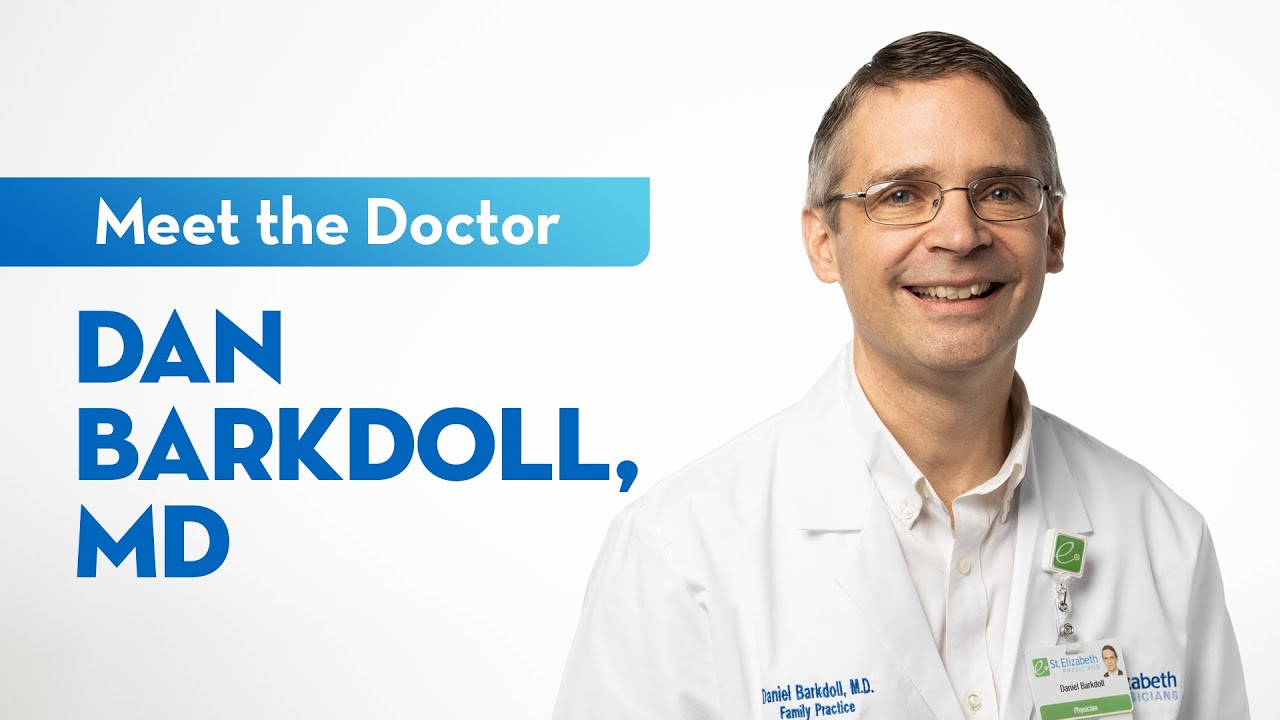 Meet Dr. Dan Barkdoll — Primary Care Physician at St. Elizabeth - YouTube