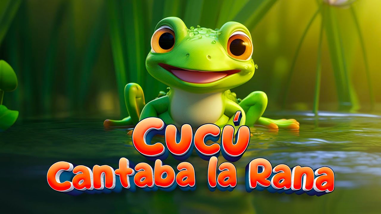 Cucu cantaba la rana | #cuentos y #canciones para #niños - YouTube