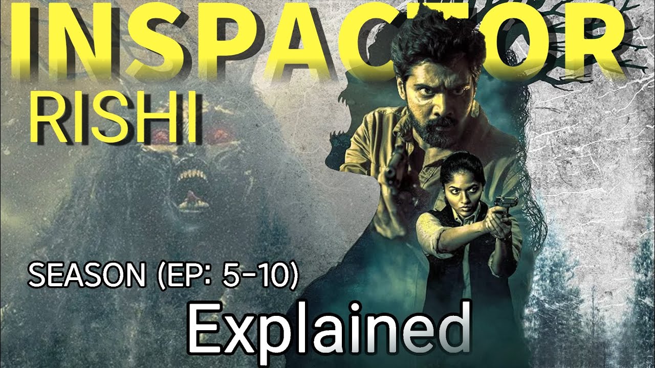 Inspector Rishi (2024) Explained in Hindi ( part 2) | Tamil Horror ...