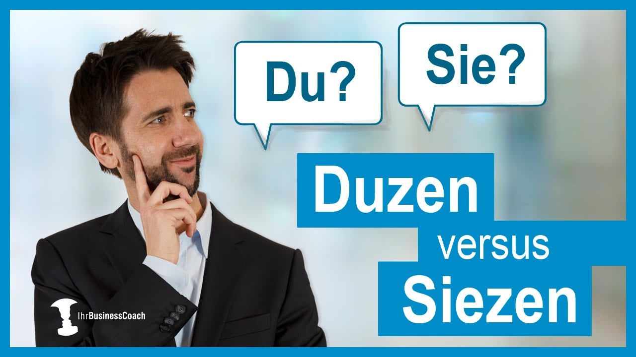 Duzen oder Siezen? Du versus Sie (Vorteile & Nachteile) - YouTube