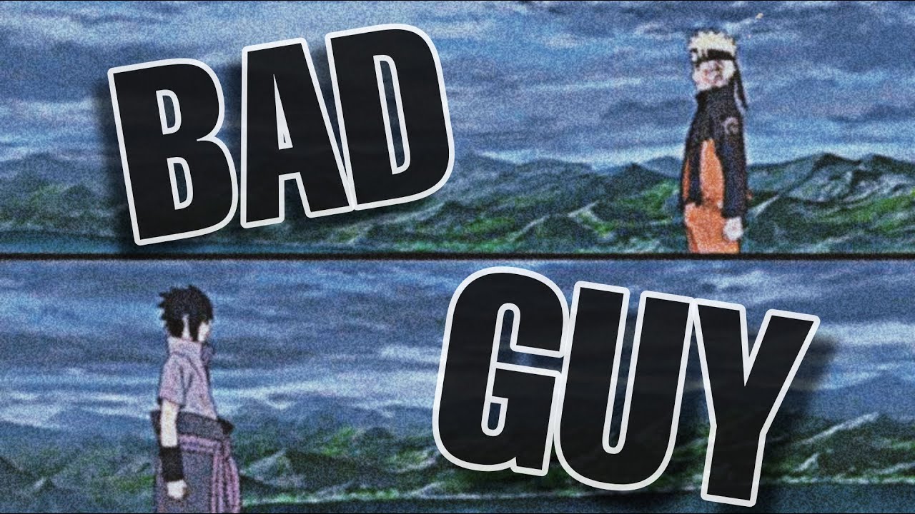 Bad Guy - Naruto vs sasuke - YouTube