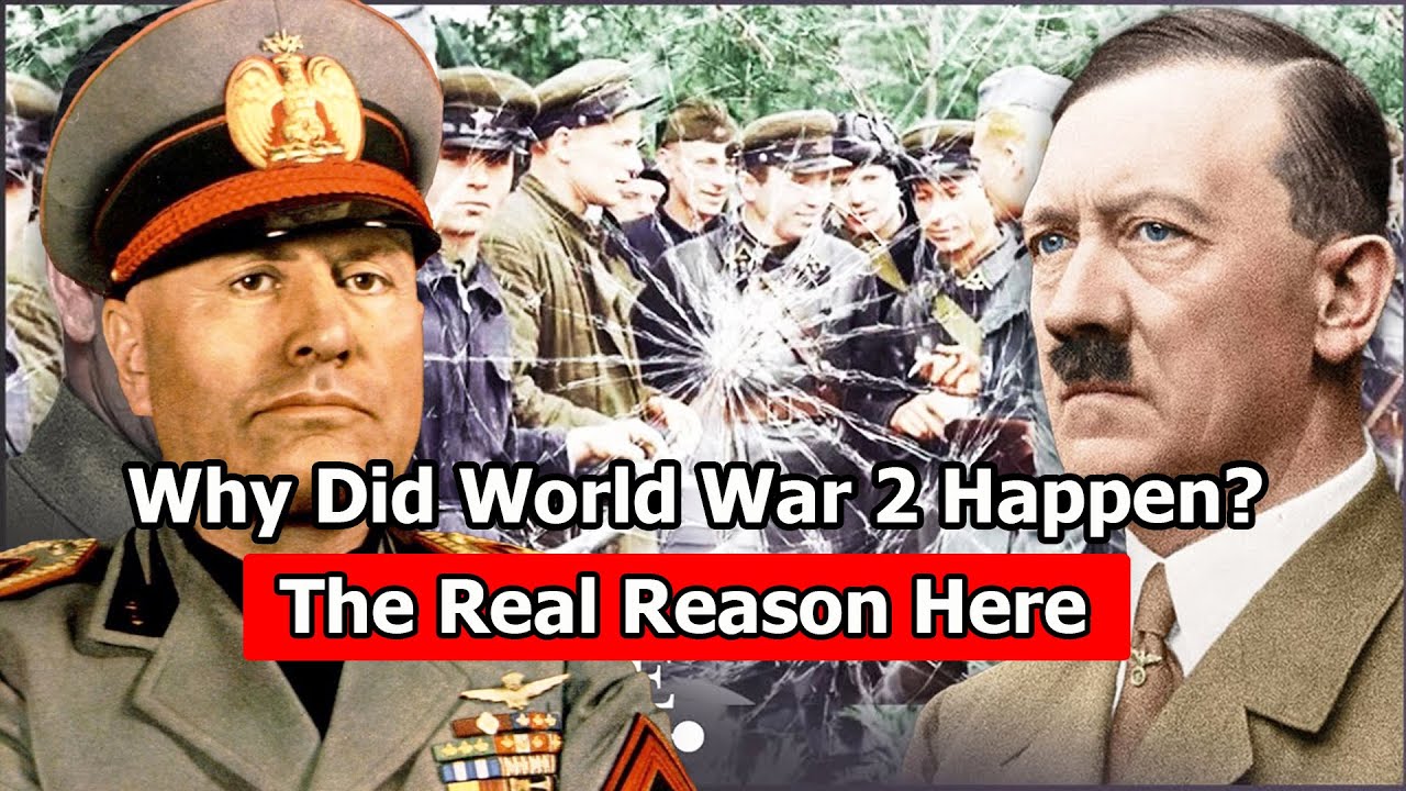 Why Did World War 2 Happen? The Real Reason Here - Best Documentary on ...