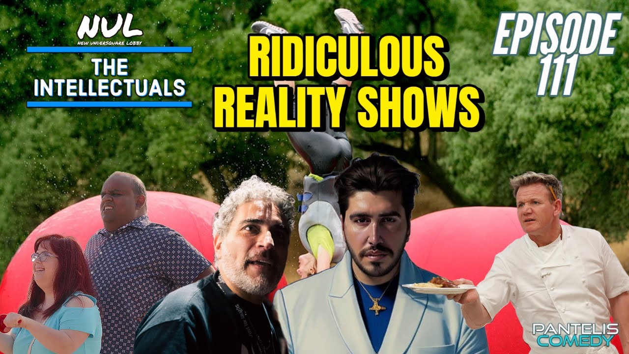 The Intellectuals | Episode 111 | Ridiculous Reality Shows - YouTube