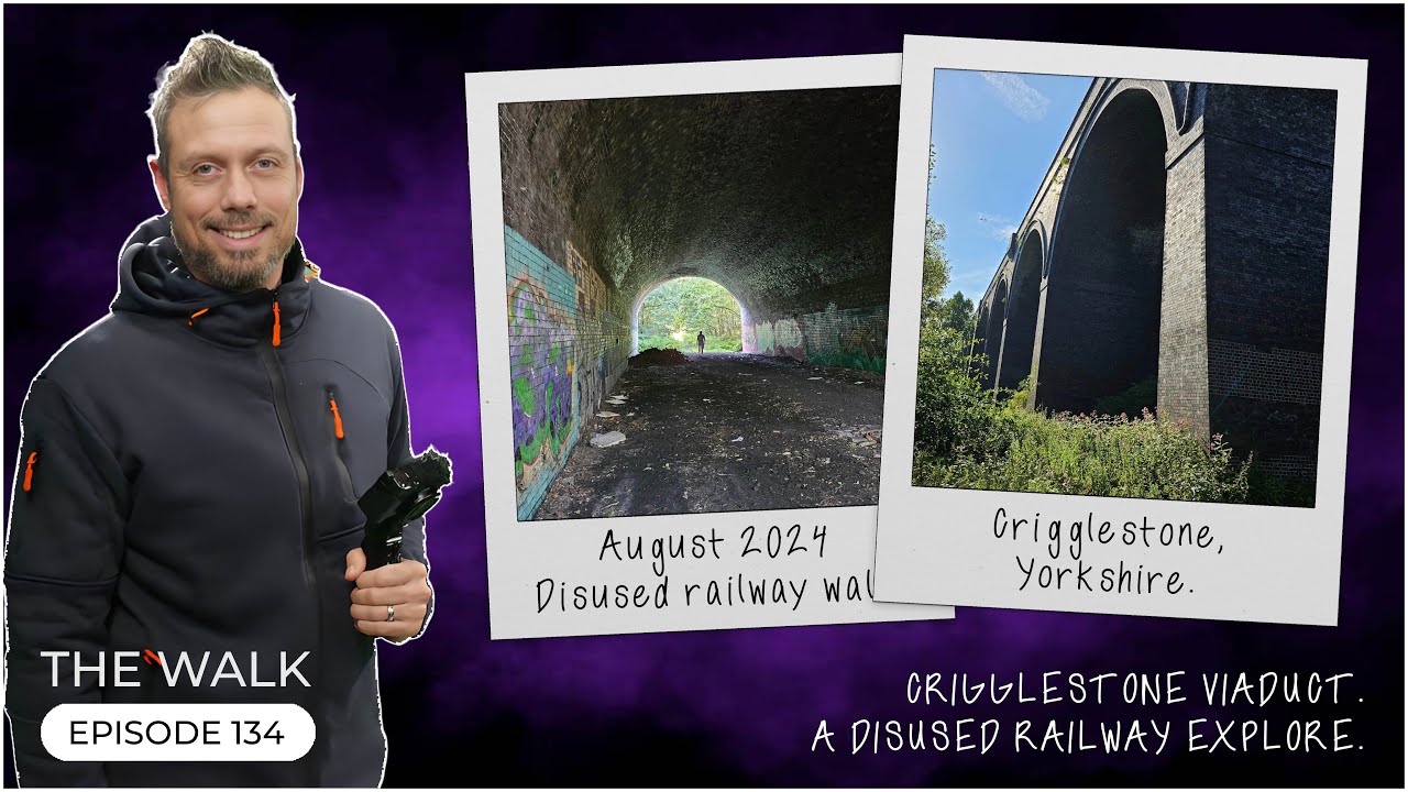The Walk - EP 134 - Crigglestone Viaduct - A Disused Railway Explore ...