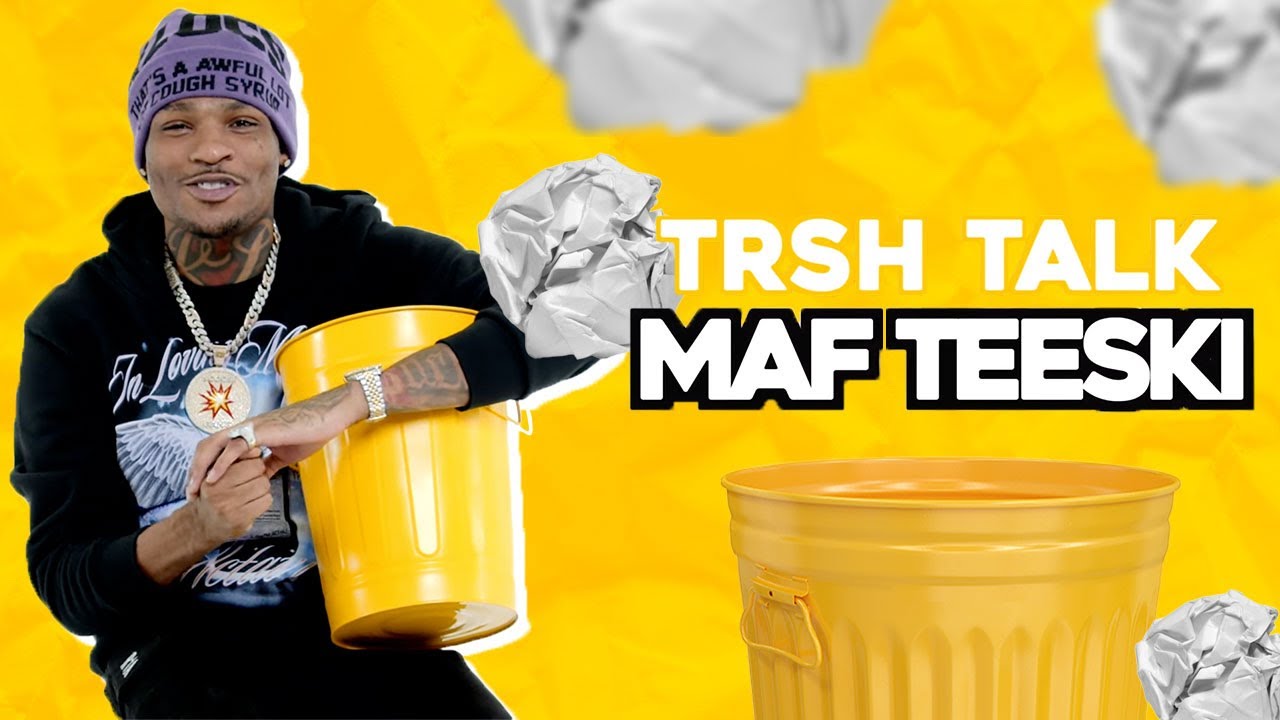 MAF Teeski Gives The Real With A Trash Can! | Trsh Talk - YouTube