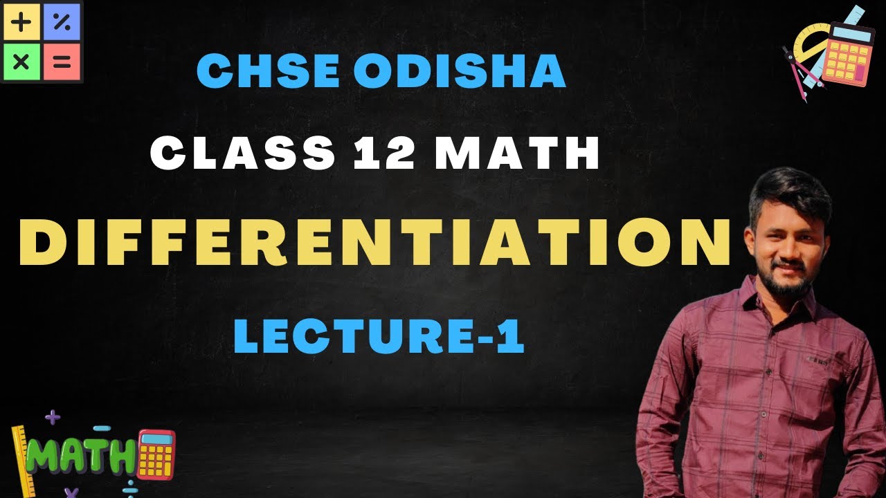 Class 12 Math Differentiation (Lecture-1) | +2 2nd year math | CHSE Hub (MatSci Odia) - YouTube