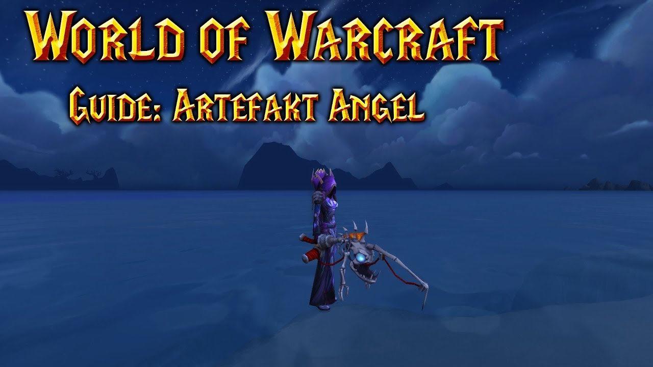 Angeln - Artefakt Angel | [Deutsch] World of Warcraft - Guide - YouTube