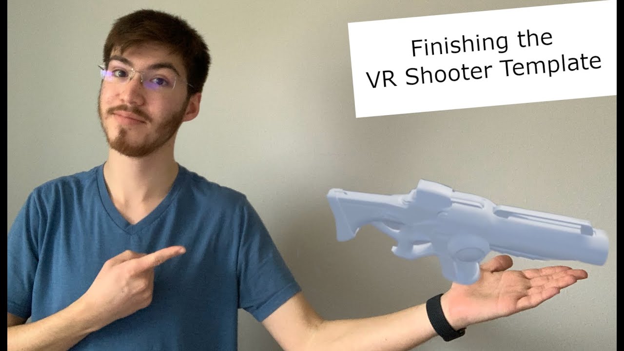 Making a VR Shooter Template in Unreal Engine 4 - Part 9: Finishing the ...
