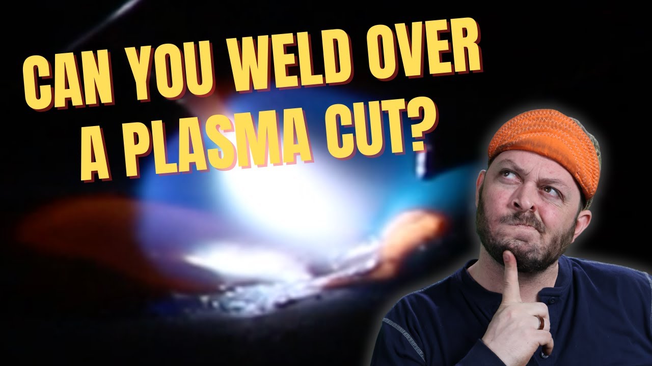 Is Welding Over A Plasma Cut Possible? - YouTube