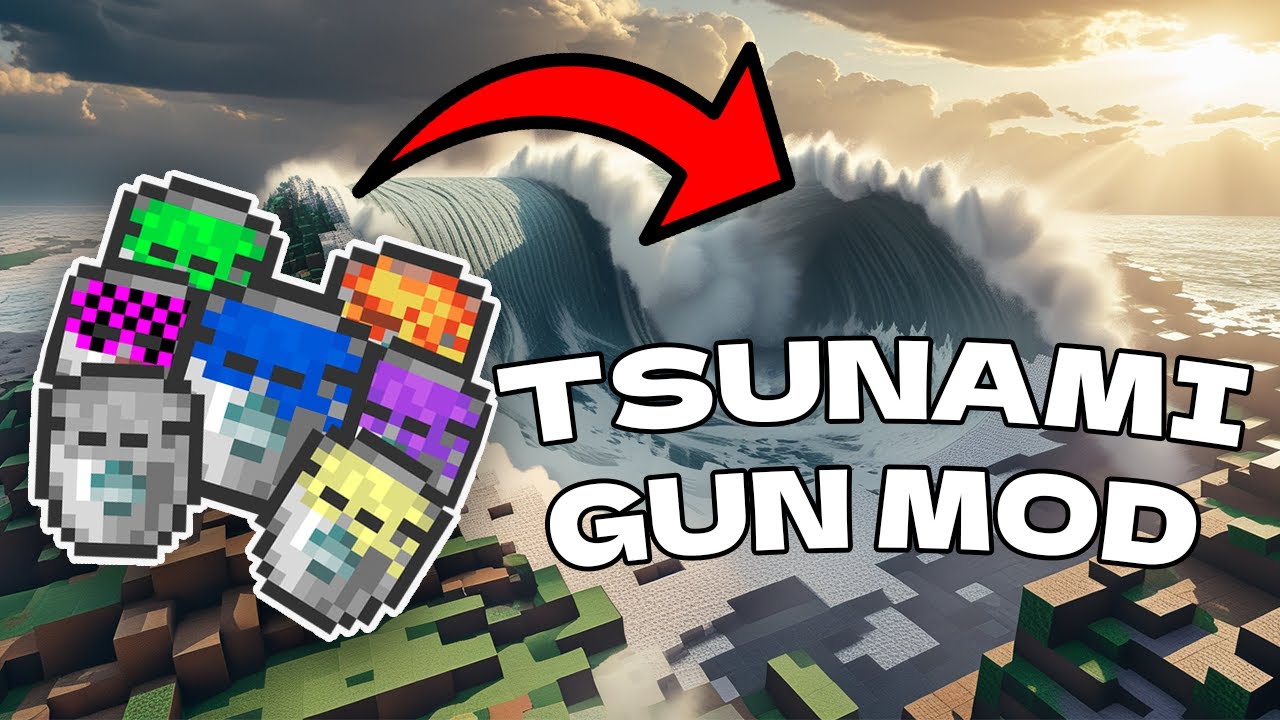 🔥 Minecraft Tsunami Mod – 48 Types of Tsunamis Gun Addon in Minecraft ...