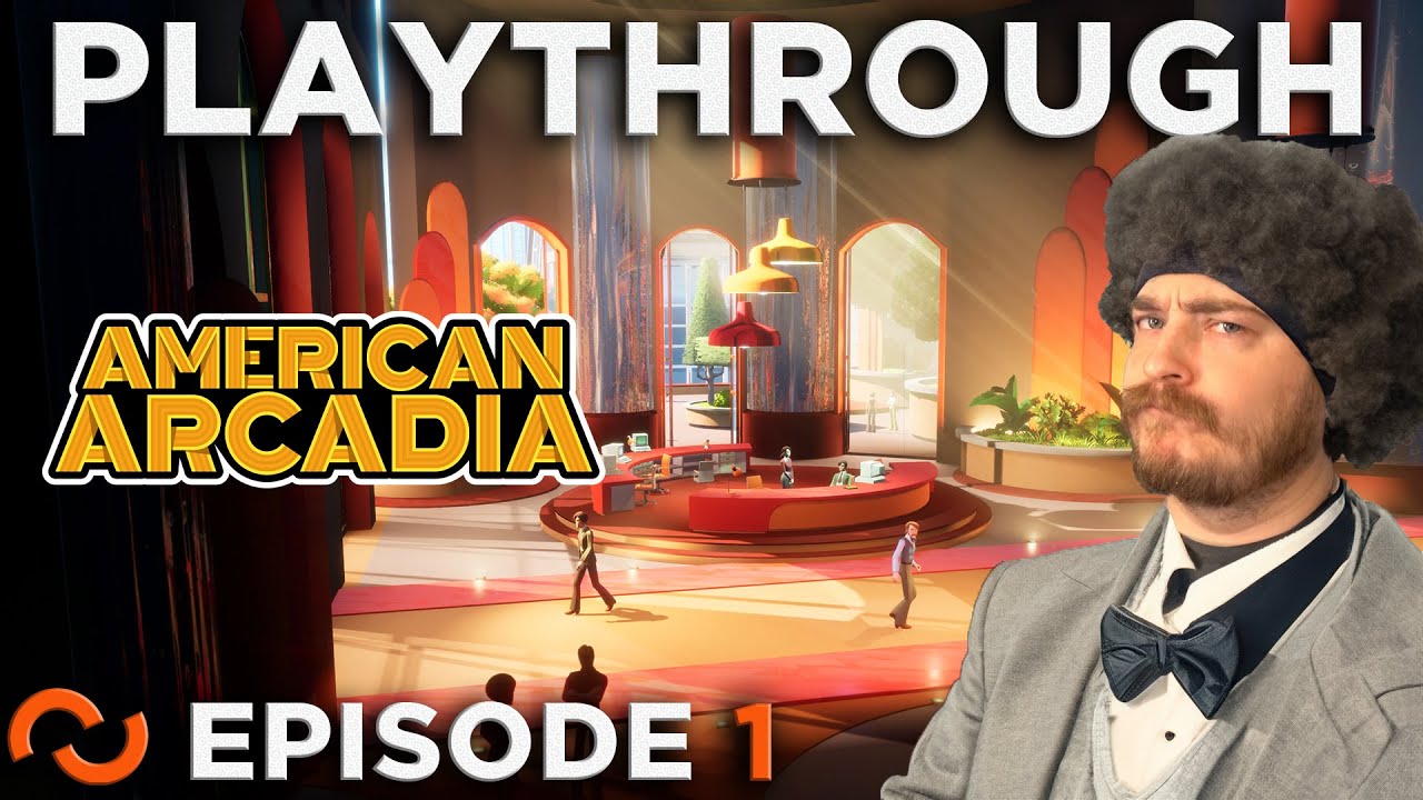 Welcome To Arcadia - American Arcadia Let's Play [Episode 1] - YouTube