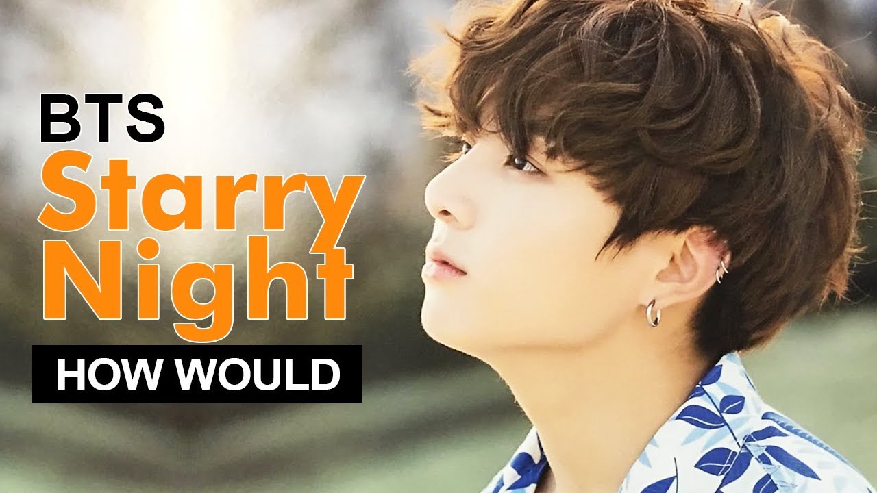 How Would BTS Sing MAMAMOO " Starry Night " (Male Version) Line ...