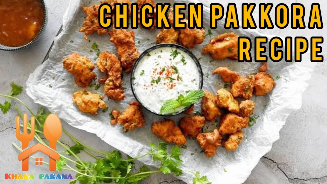 Chicken Pakora Recipe By Khana Pakana | Fried Chicken Recipe | Chicken ...