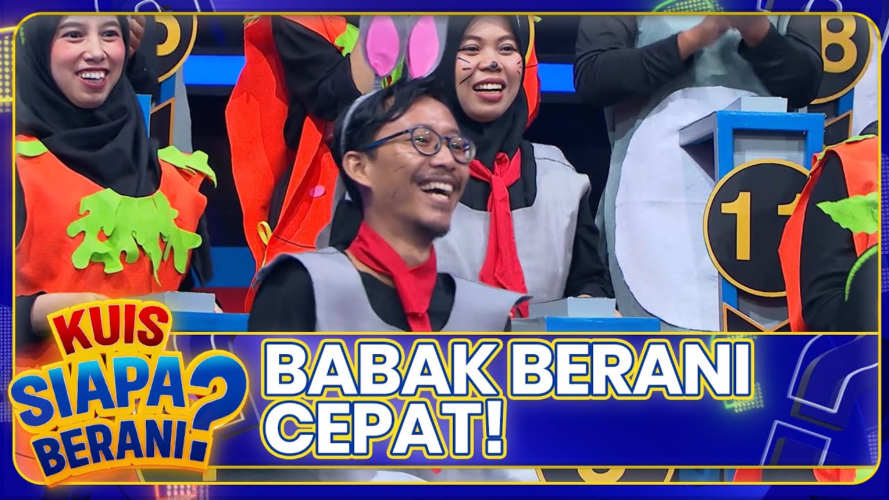 BABAK BERANI CEPAT | KUIS SIAPA BERANI | EPS.1 (4/8) - YouTube