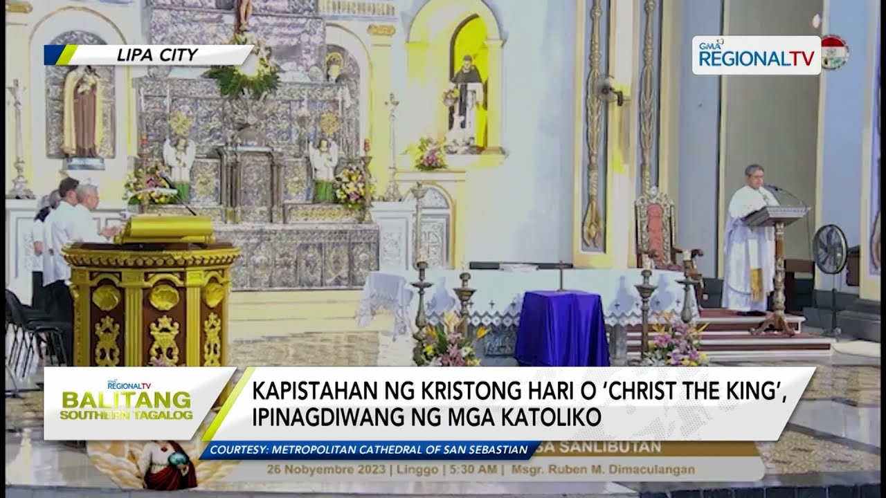 Balitang Southern Tagalog: Kapistahan ng Kristong Hari o ‘Christ The ...
