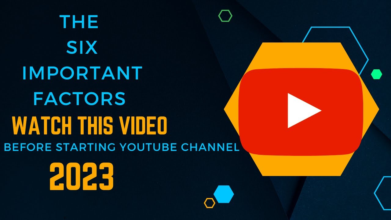 Youtube | The Six Important Factors Before Starting Youtube Channel in ...