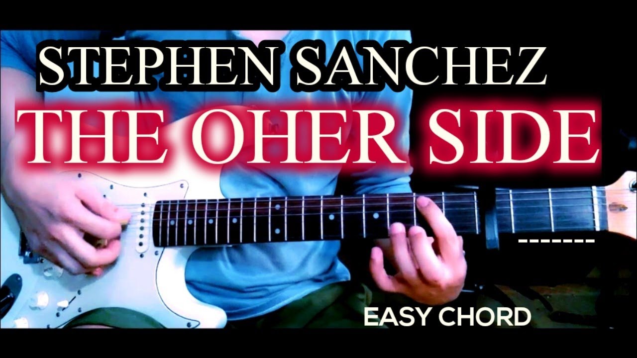 STEPHEN SANCHEZ - THE OTHER SIDE// GUITAR CHORDS #TUTORIAL - YouTube