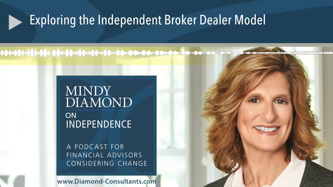 Exploring the Independent Broker Dealer Model - YouTube